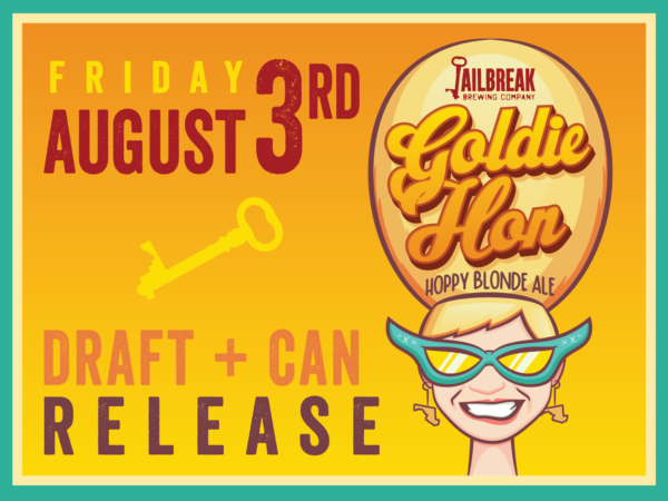 Goldie Hon Draft and Can Release! - Jailbreak Brewing Company